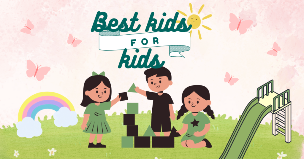 The Best Kids for Kids - Top Latest Article